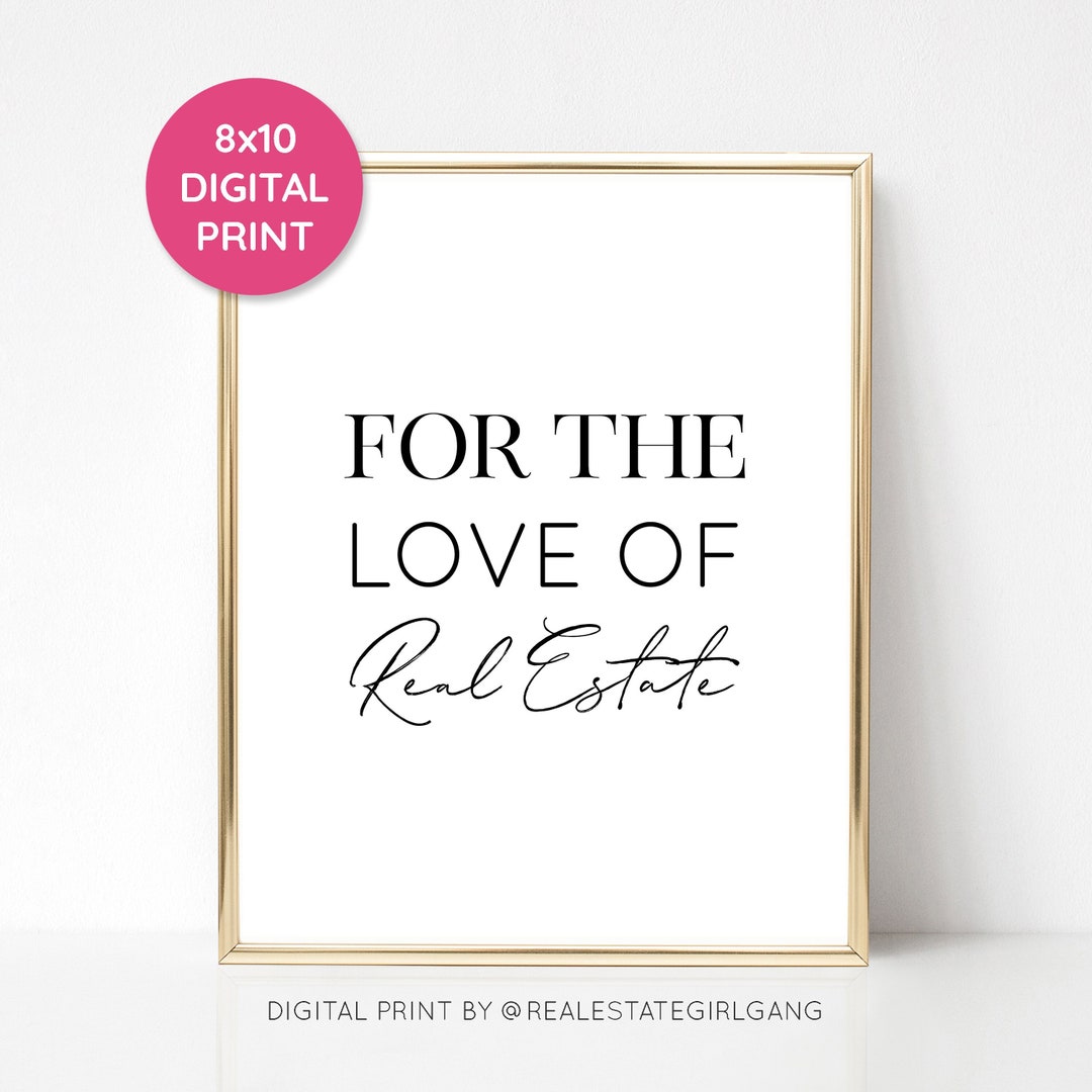 For the Love of Real Estate Printable Quote Inspirational Real Estate ...