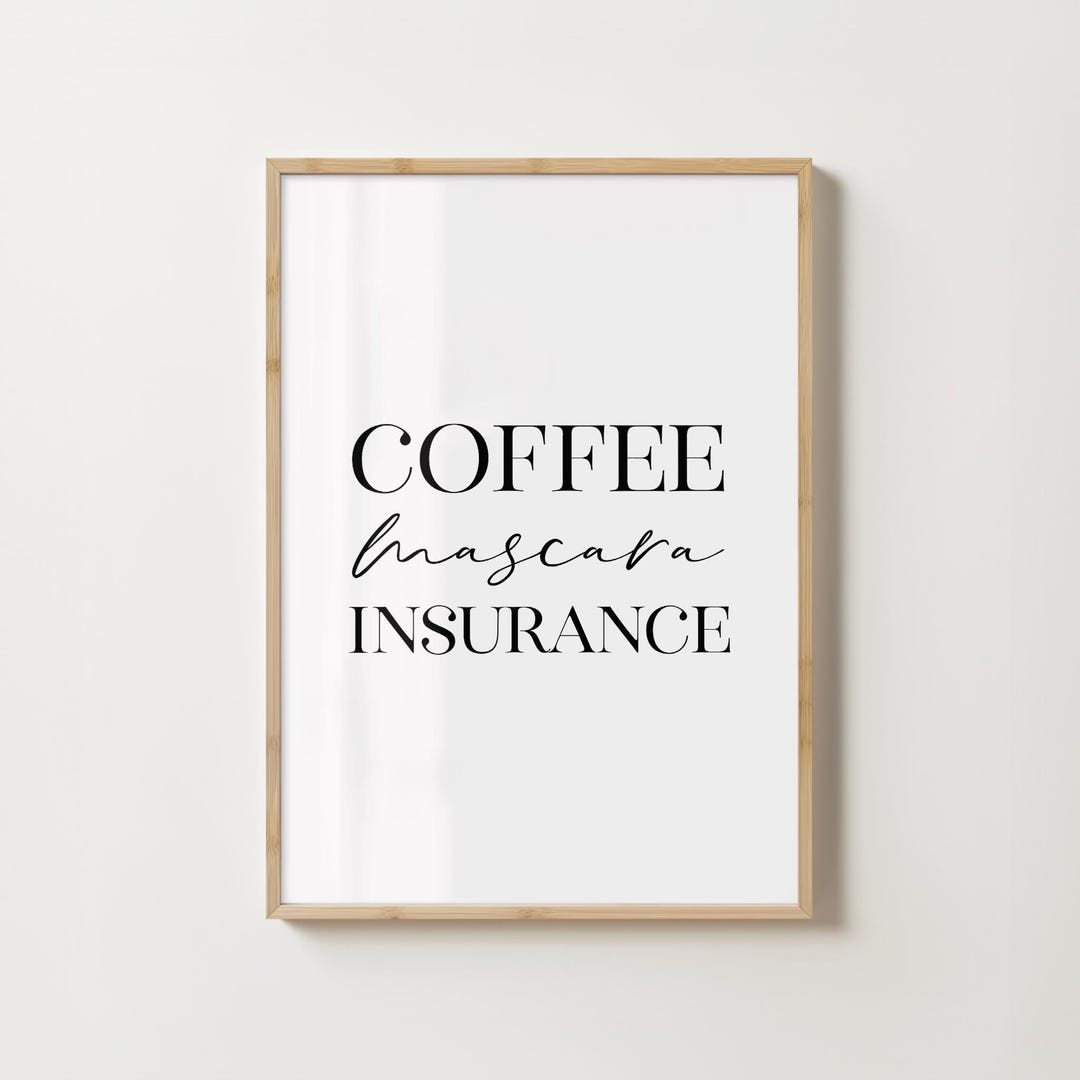 Coffee Mascara Insurance Wall Art Insurance Office Decor for Her ...