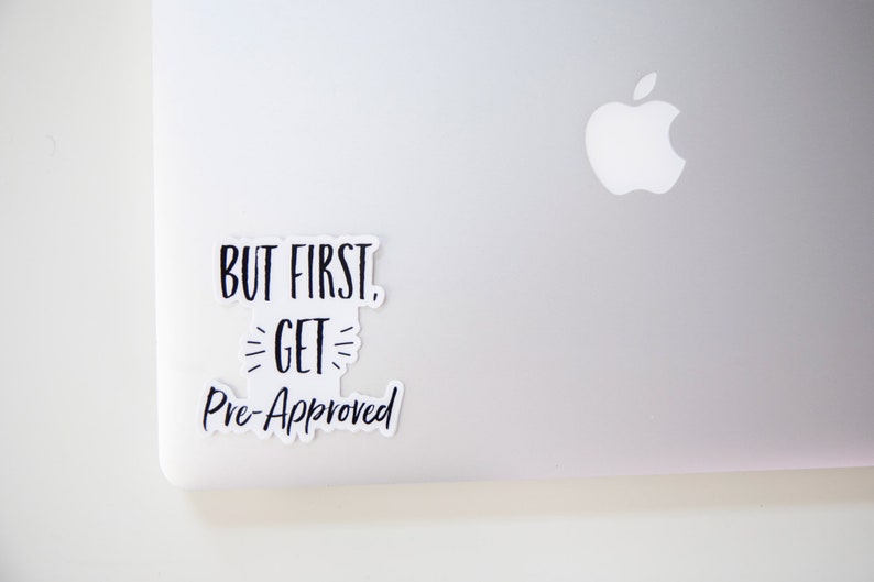 But First Get Pre-approved Sticker Get Pre-approved Decal - Etsy