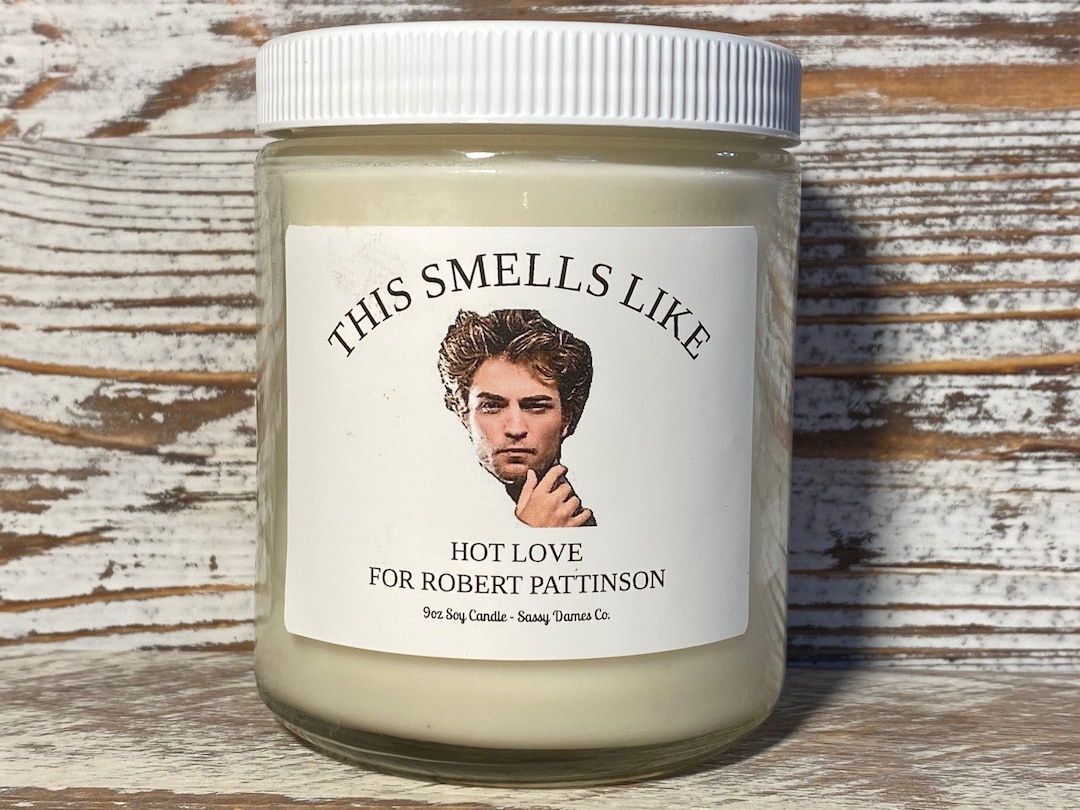 This Smells Like Robert Pattinson Hot Love Funny Candles Pop Culture ...