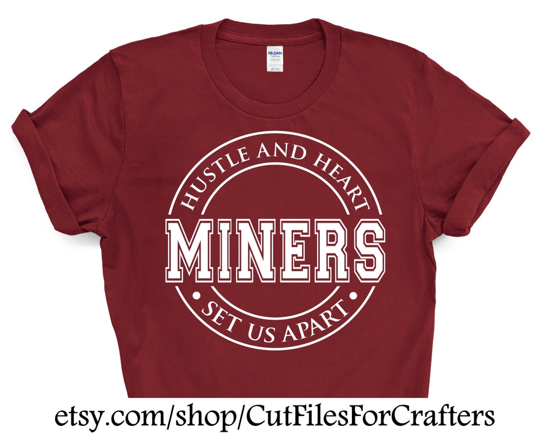 Miners Hustle and Heart Svg, Miners Svg, Miners Shirt Svg, Miners ...