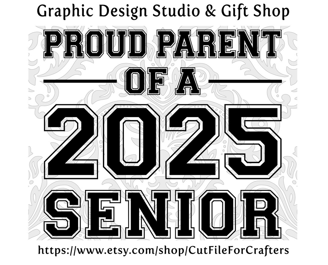 Proud Parent Svg, Proud Parent Shirt Svg, Senior Year 2025 Svg, Senior ...