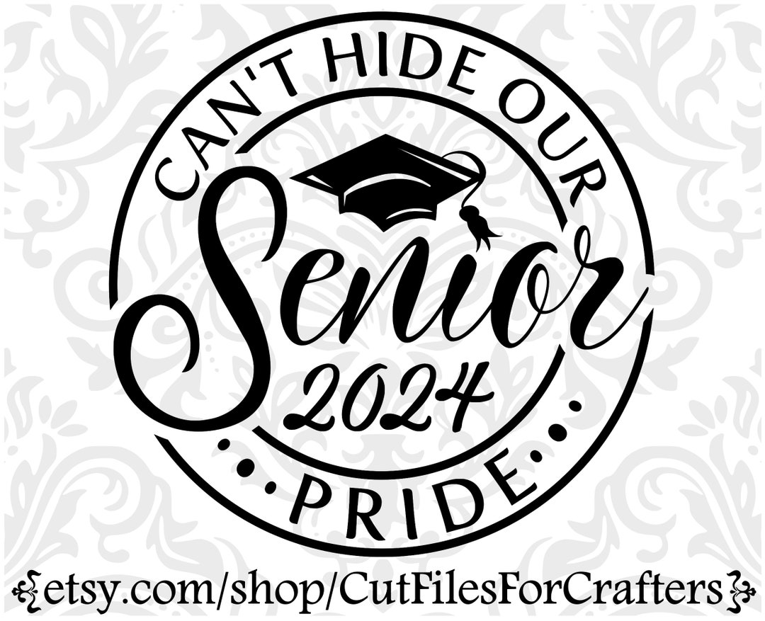 Can't Hide Our Senior Pride 2024 Svg, Senior 2024 Svg, Senior Class ...