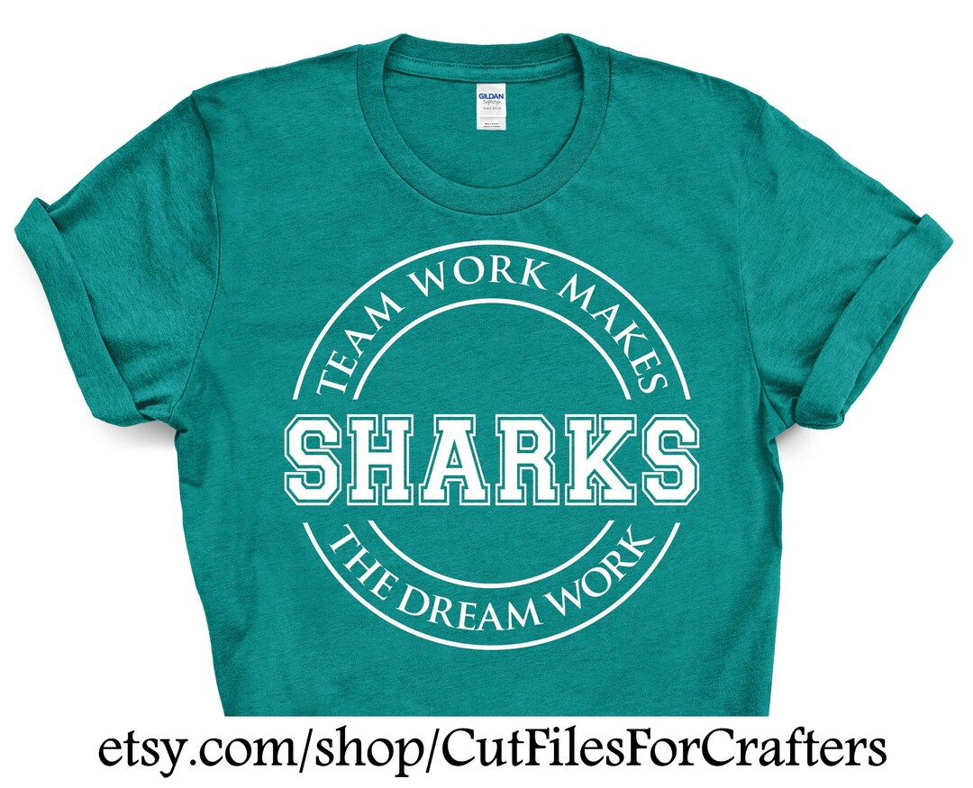 Sharks Team Work Svg,sharks Svg,sharks Shirt Svg,sharks Sublimation Svg ...