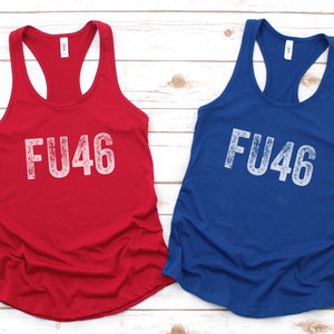 FU46 || Funny Biden Political Tank, Distressed, Sassy Sarcastic, Funny ...