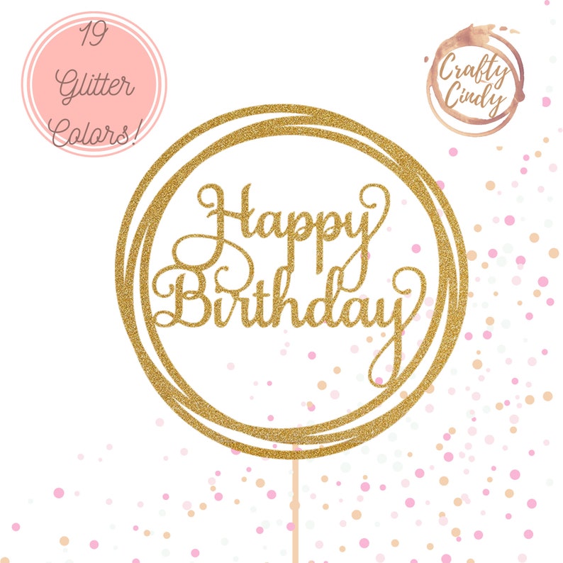 Happy Birthday Cake Topper, Happy Birthday Circle, Round, Glitter ...