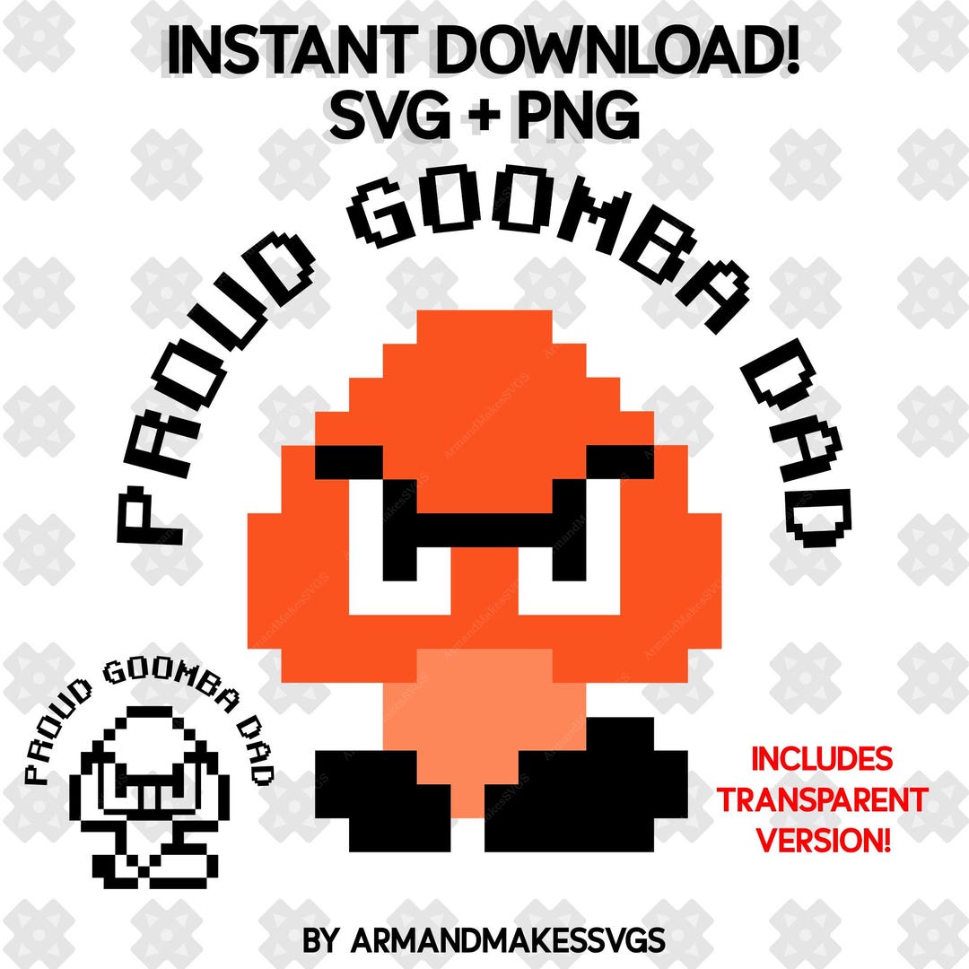 Retro Proud Goomba Dad SVG PNG | 8-bit Gamer Dad Cut File | Classic ...