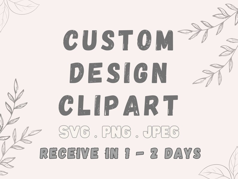 Custom SVG, Custom PNG, Custom Clipart, Your Design and I'll Make It to ...