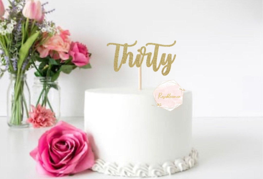 Birthday Cake Topper | Thirty Cake Topper | 30th Cake Topper - Etsy