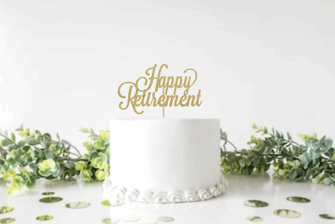 Happy Retirement Cake Topper Personalized Retirement Cake Topper - Etsy