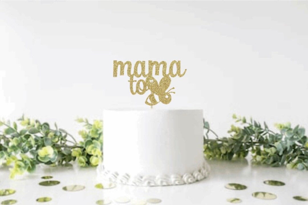 Mama to Be Cake Topper | Baby Shower Cake Topper | Bee Theme Cake ...