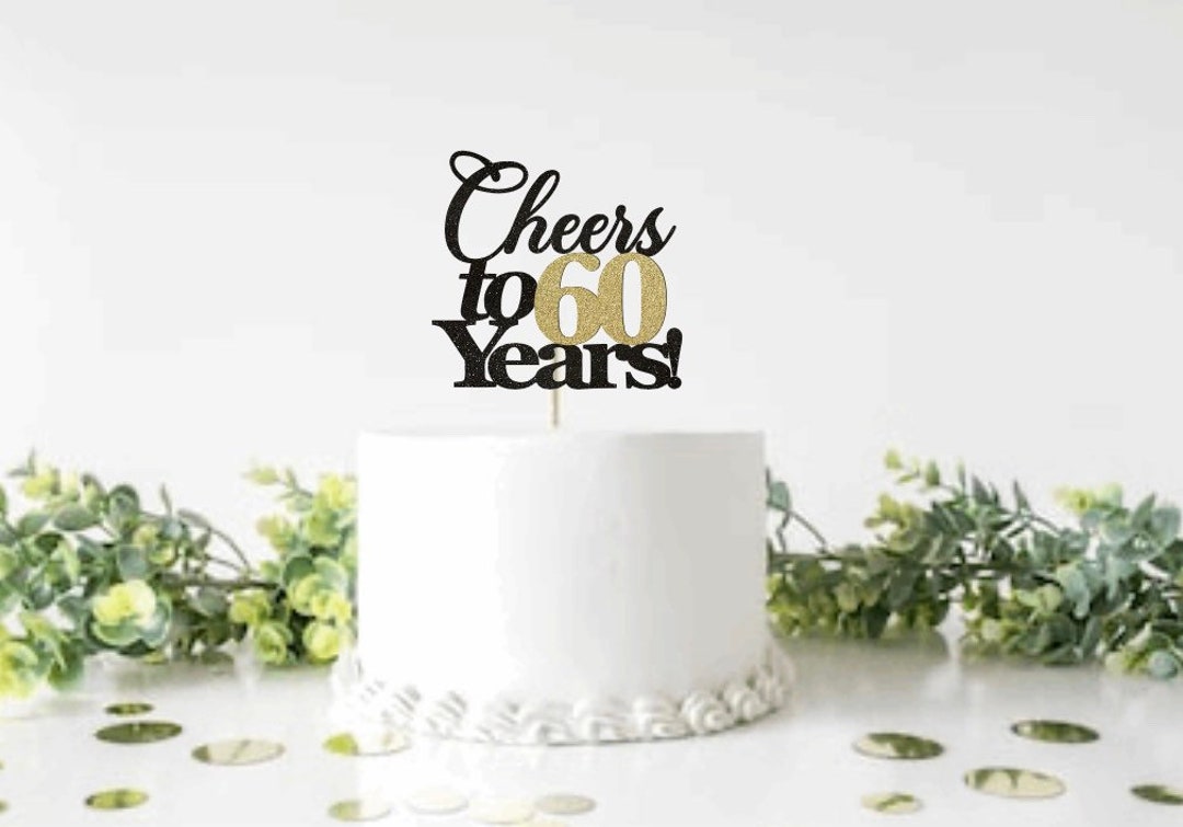 Personalized Cake Topper 60th Birthday Cake Topper Cheers to 60 Years ...