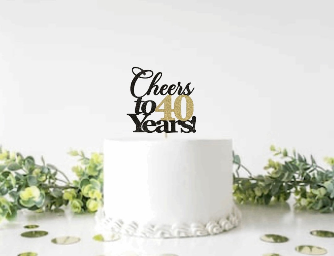 Personalized 40TH Birthday Cake Topper | Cheers to 40 Cake Topper ...