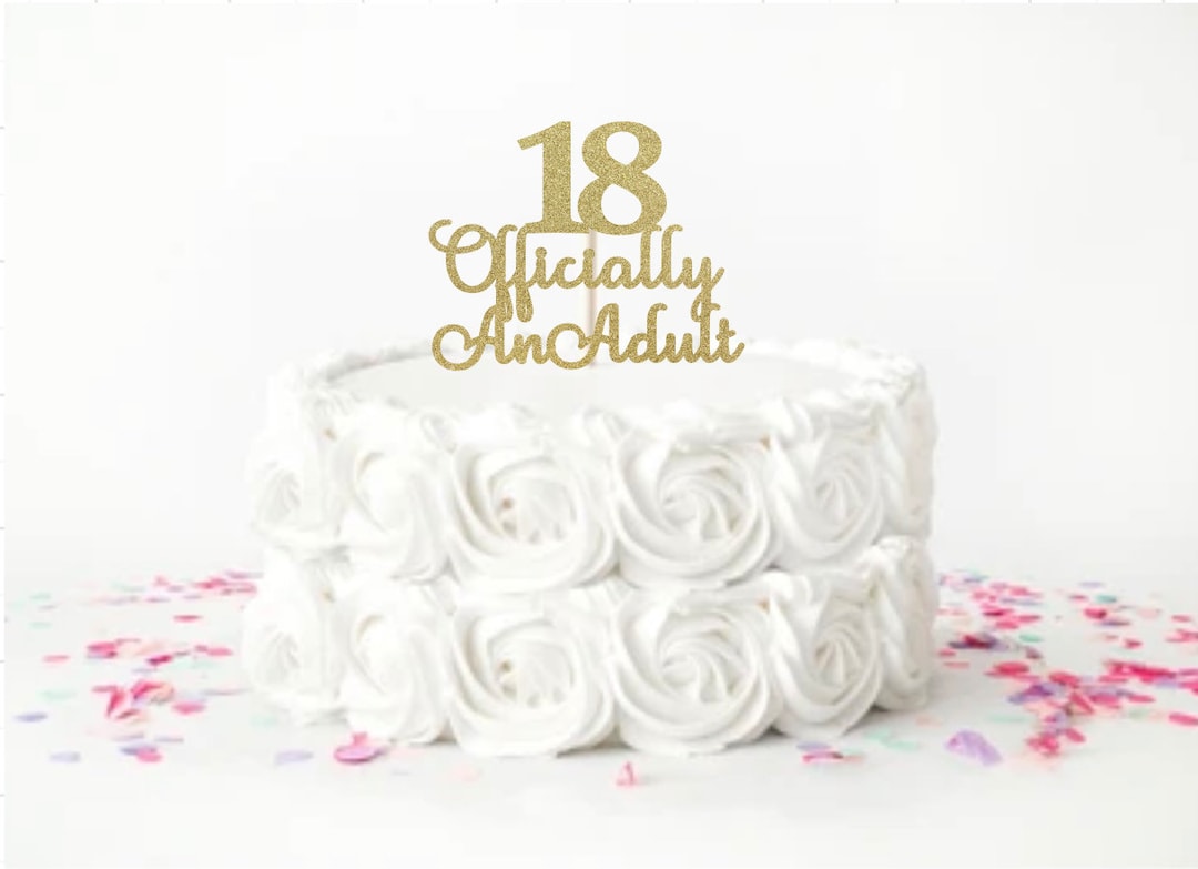 18th Birthday Cake Topper | Officially an Adult Cake Topper | 18 Cake ...