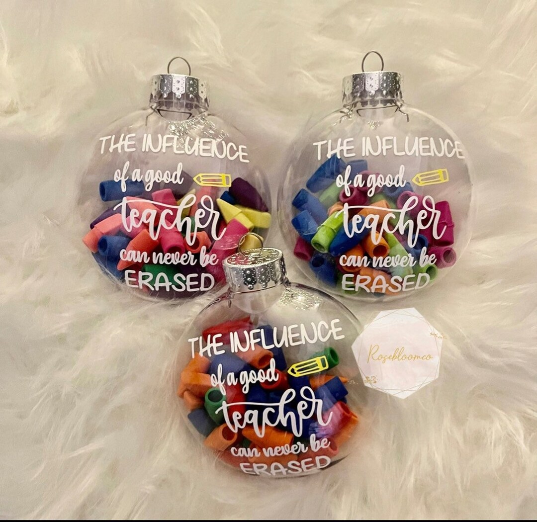 The Influence of a Good Teacher Can Never Be Erased Ornament | Teacher ...