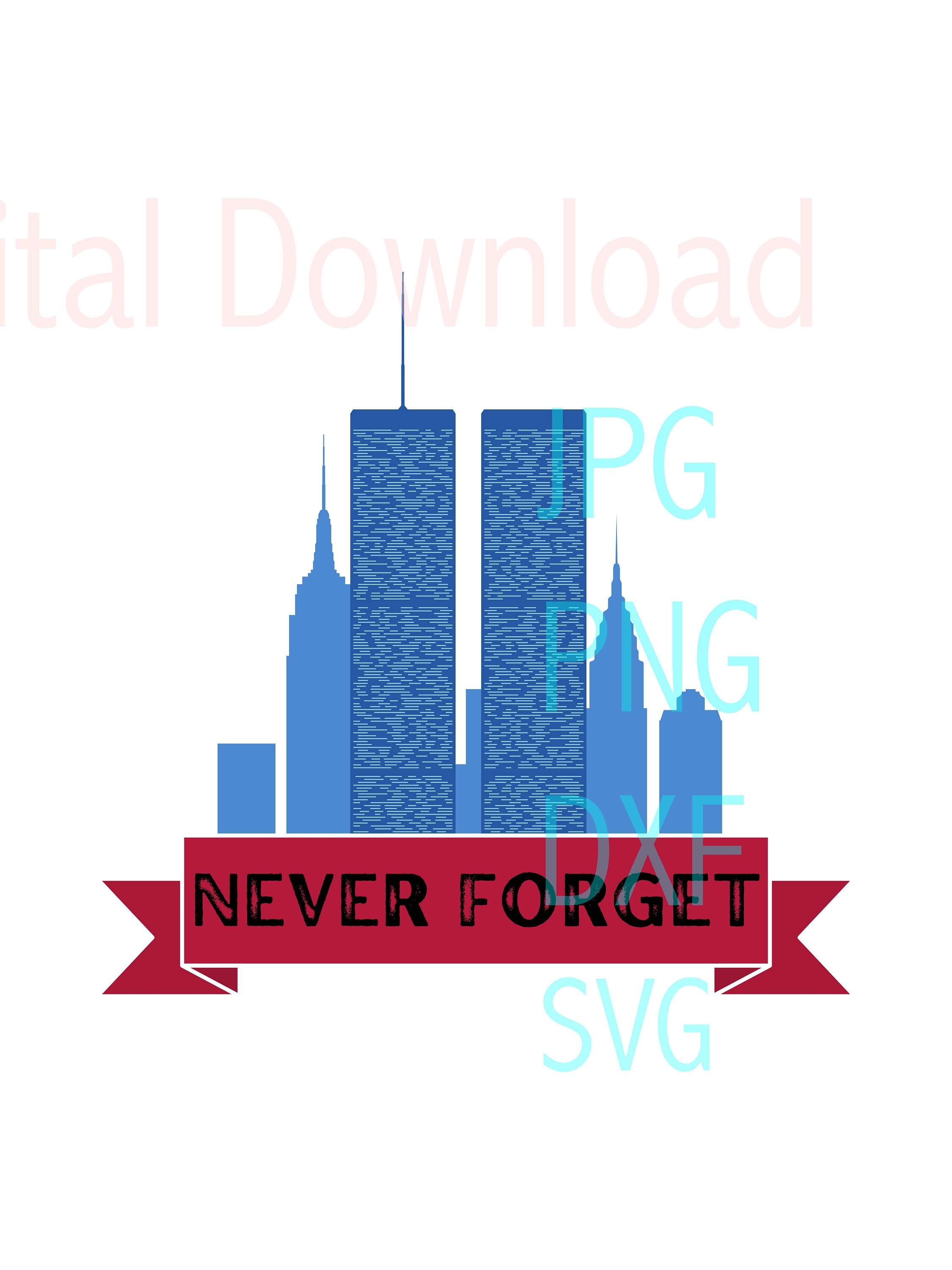 WTC, Digital Design File - 9-11 Svg, Never Forget Svg,twin Towers Svg ...