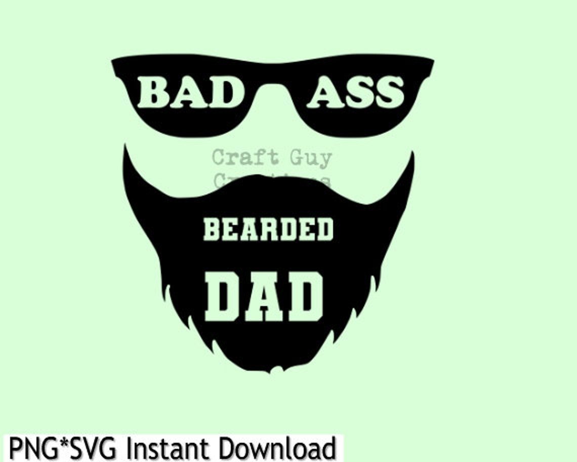 Bad Ass Bearded Dad Father's Day SVG PNG beardeddad Funny - Etsy