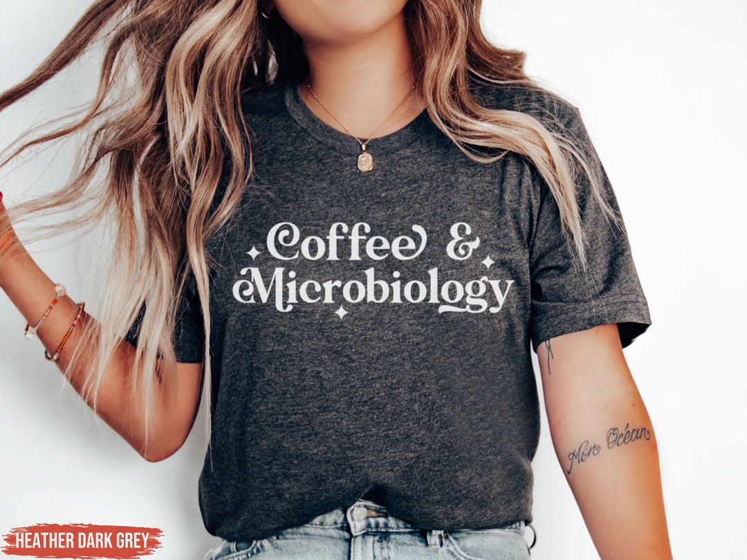 Coffee and Microbiology Unisex Tee, Science Lover Gift, Biology Tshirt ...