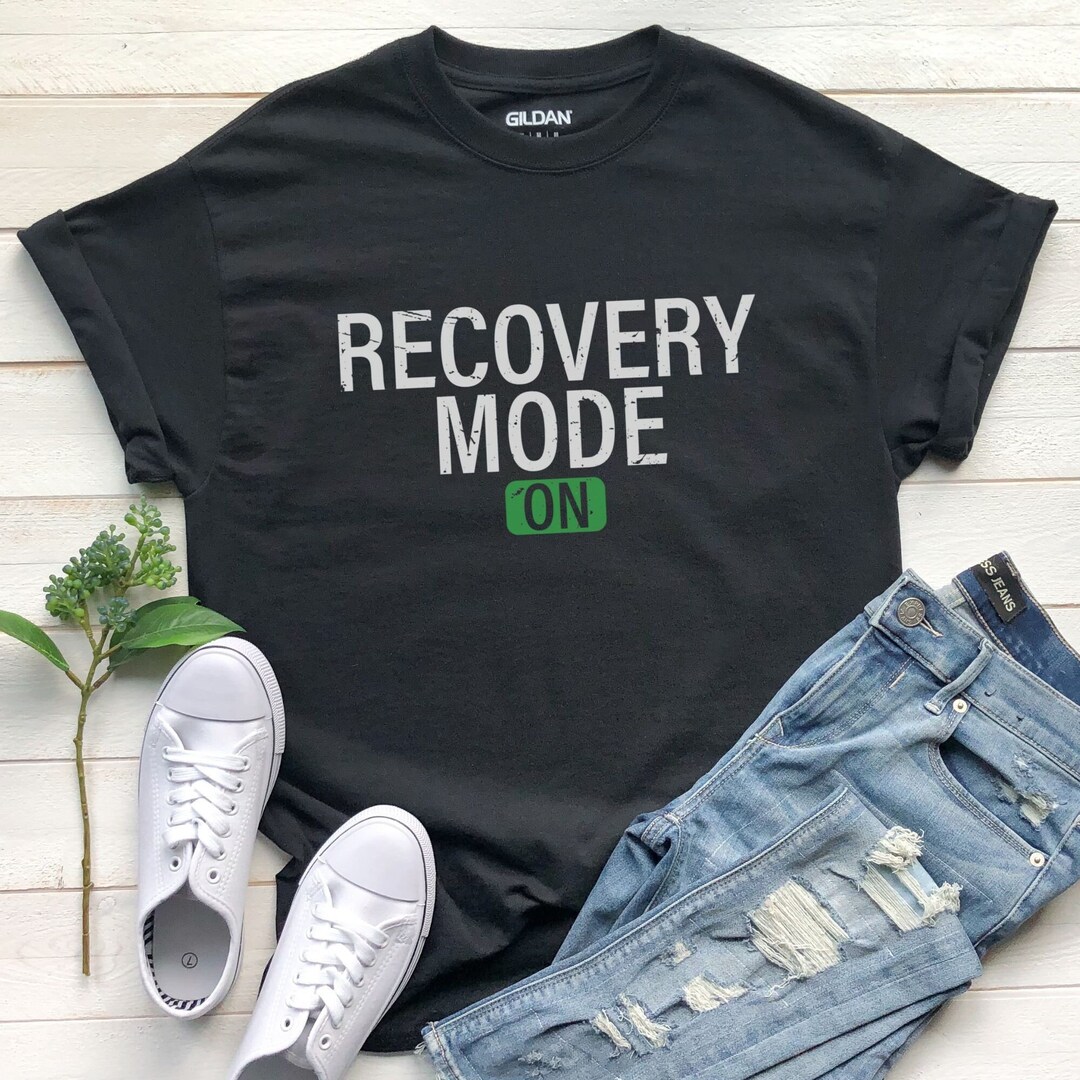 Recovery Mode on Shirt, Eating Disorders Recovery, Surgery Recovery ...