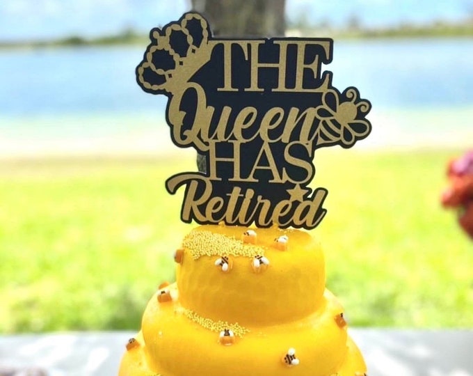 Retired Queen Bee Cake Topper/custom Cake Topper/retirement Props ...