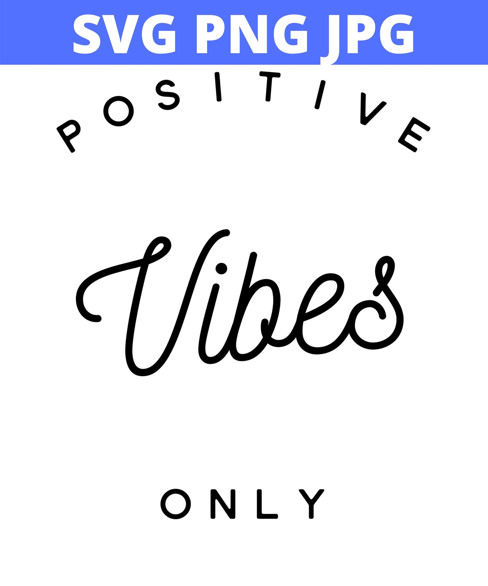 Positive Vibes Only SVG Download Motivational Quote SVG Png Instant ...