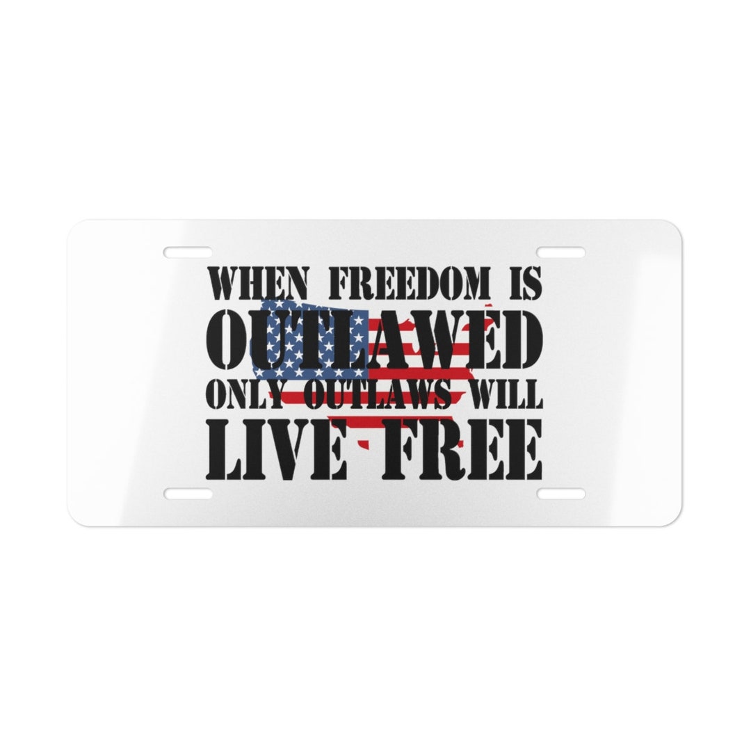 When Freedom is Outlawed Only Outlaws Will Live Free (w/ USA Flag ...