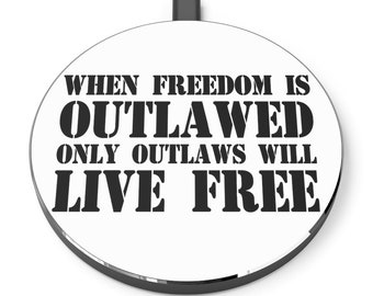 When Freedom is Outlawed Only Outlaws Will Live Free - Etsy