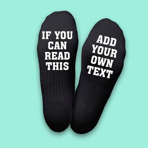 Personalised If You Can Read This - Custom Text Socks - Bottom of Socks ...