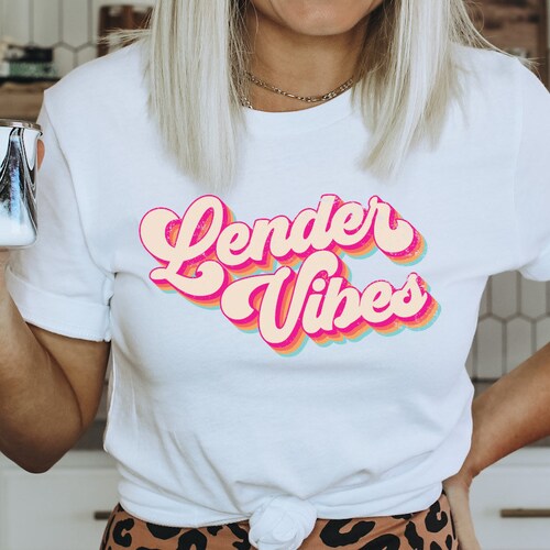 Mortgage Loan Officer Lender Vibes T-shirt Real Estate - Etsy