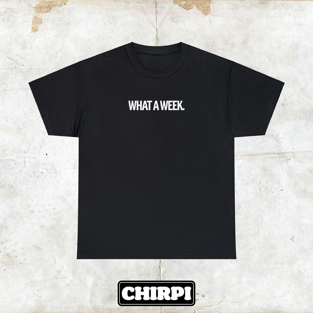 What a Week. / Funny Meme Tshirt / Unisex - Etsy