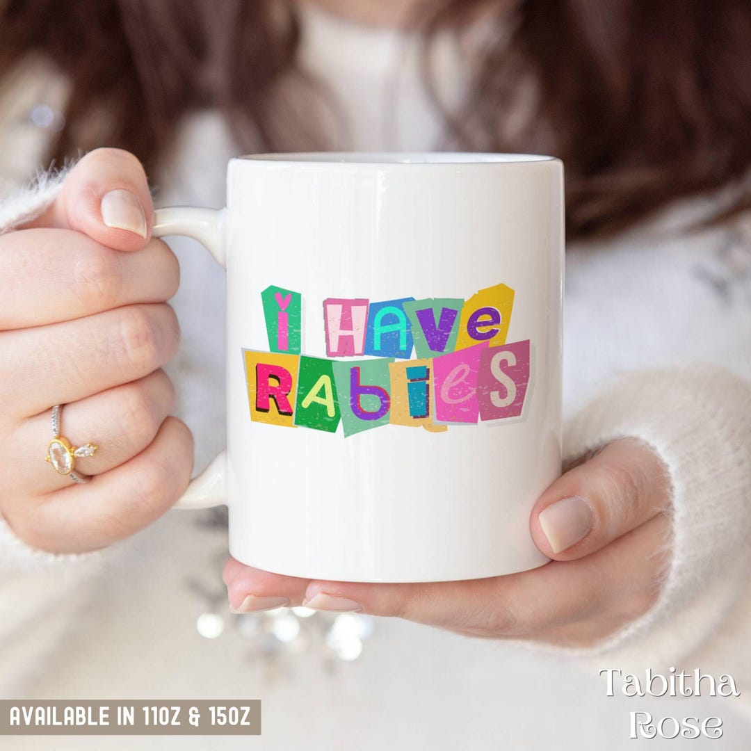 Funny I Have Rabies Mug, Weird Dark Humor Meme Coffee Mug, Hilarious ...