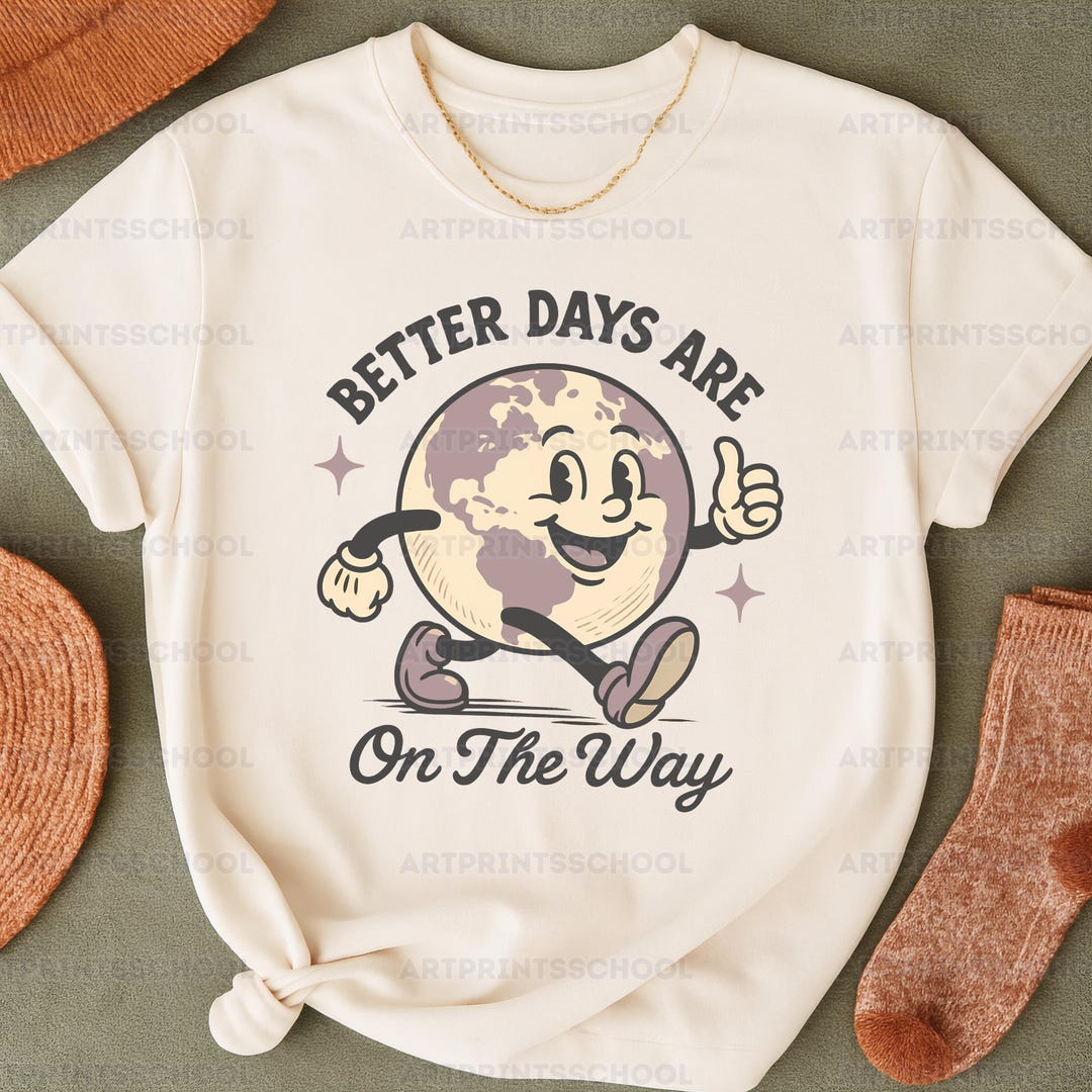 Better Days Earth Cartoon PNG: Vintage Style Sublimation Art (digital ...