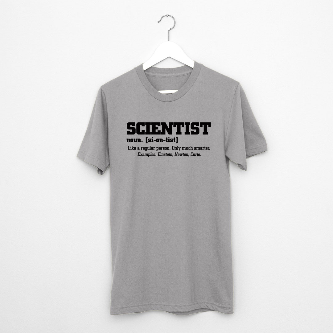 Scientist Definition T Shirt, Statement Regular Person but Smarter ...