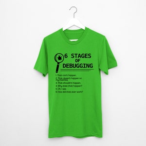 Six Stages of Debugging T Shirt, Computer Programming, Coding ...