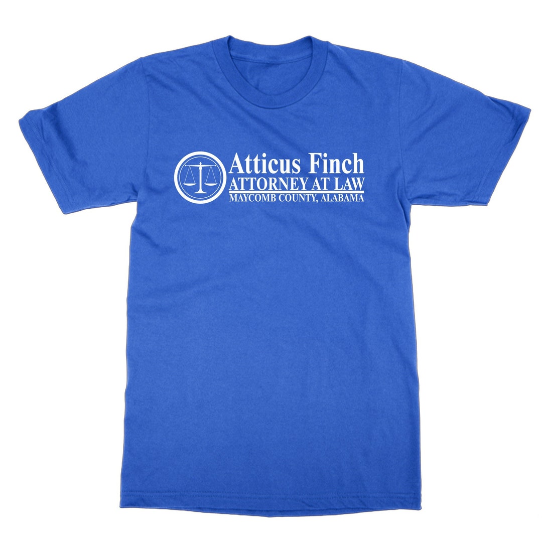 Atticus Finch Attorney at Law T Shirt, English Literature Text to Mill ...