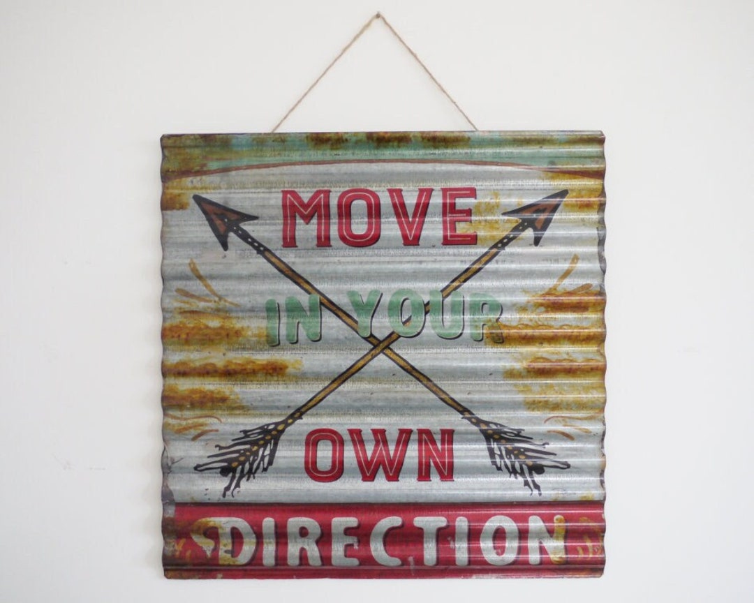 Corrugated Metal Move in Your Own Direction Hanging Sign - Etsy UK