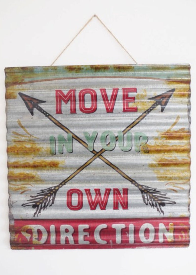 Corrugated Metal Move in Your Own Direction Hanging Sign - Etsy UK