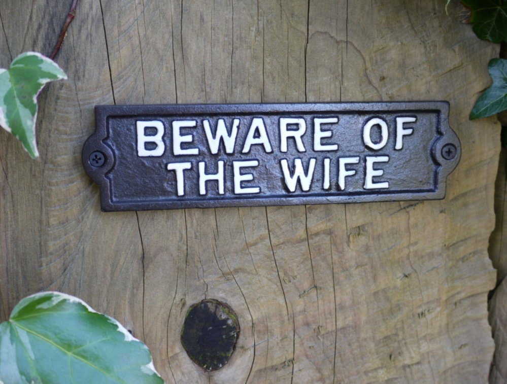 Vintage Funny Sign Beware of the Wife Humorous Saying Garden Plaque ...