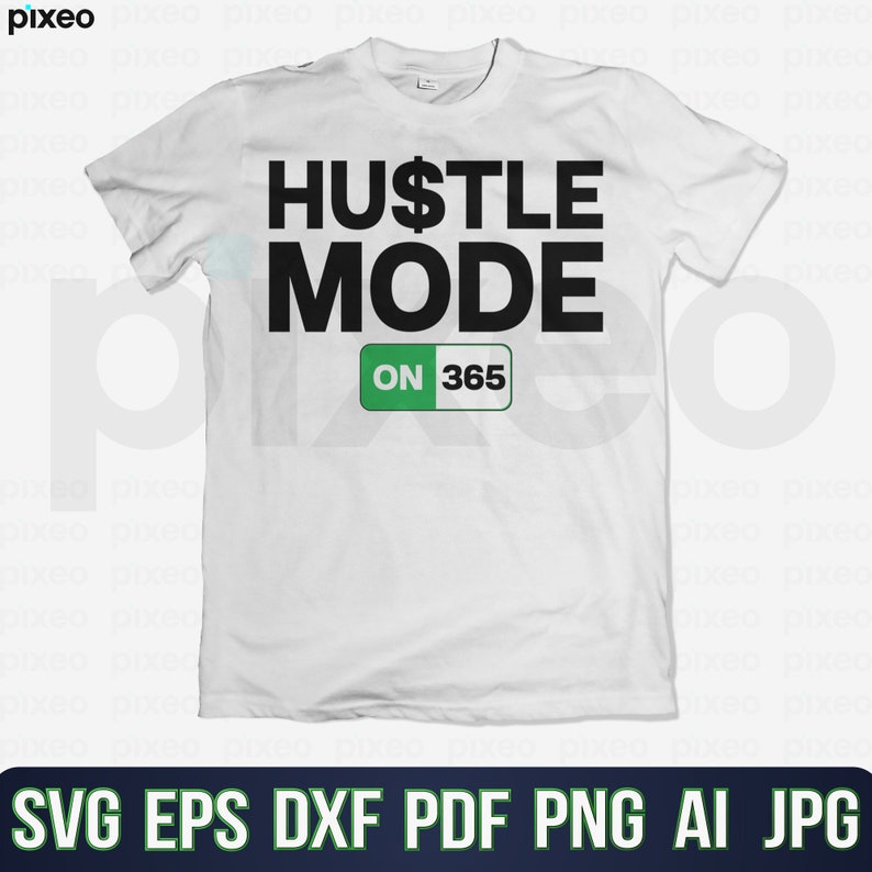 Hustle Mode SVG Hustle Svg Hustle Vector Hustle Shirt | Etsy
