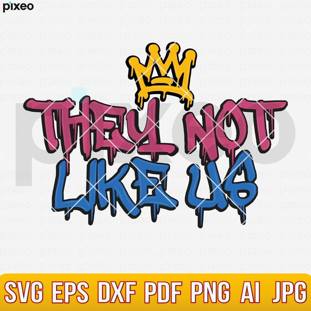They Not Like Us Svg, They Not Like Us Shirt, Rappers Svg, Hip Hop ...