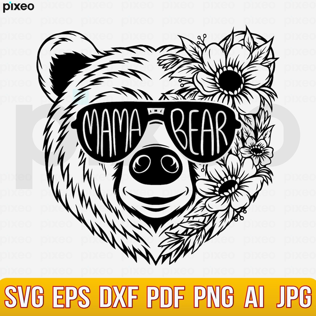 Mama Bear With Flowers Svg, Mama Bear Svg, Mama Bear With Sunglasses ...