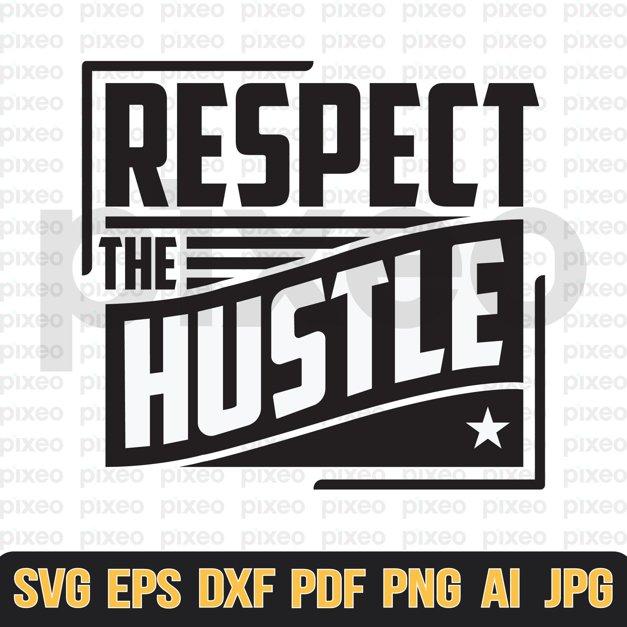 Respect the Hustle SVG Hustle Svg Hustle Vector Hustle - Etsy