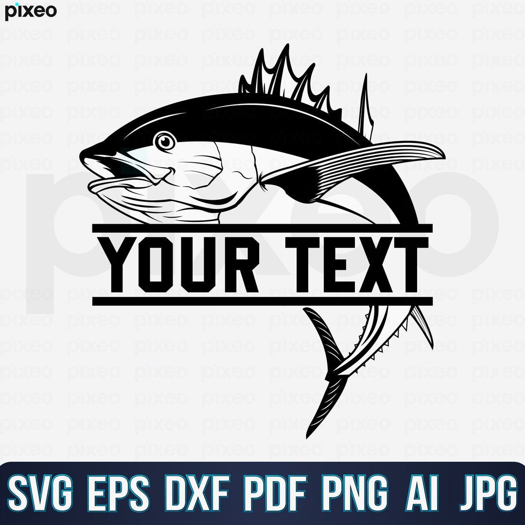 Tuna Fishing Name Svg, Fishing Svg, Tuna Fish Svg, Tuna Clipart, Tuna ...
