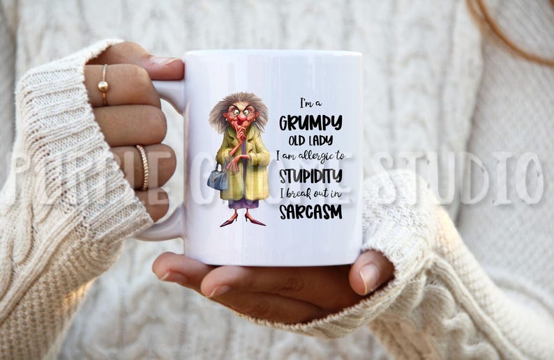 Grumpy Old Lady, Sarcasm, PNG, Sublimation, Digital, 300DPI, Instant ...