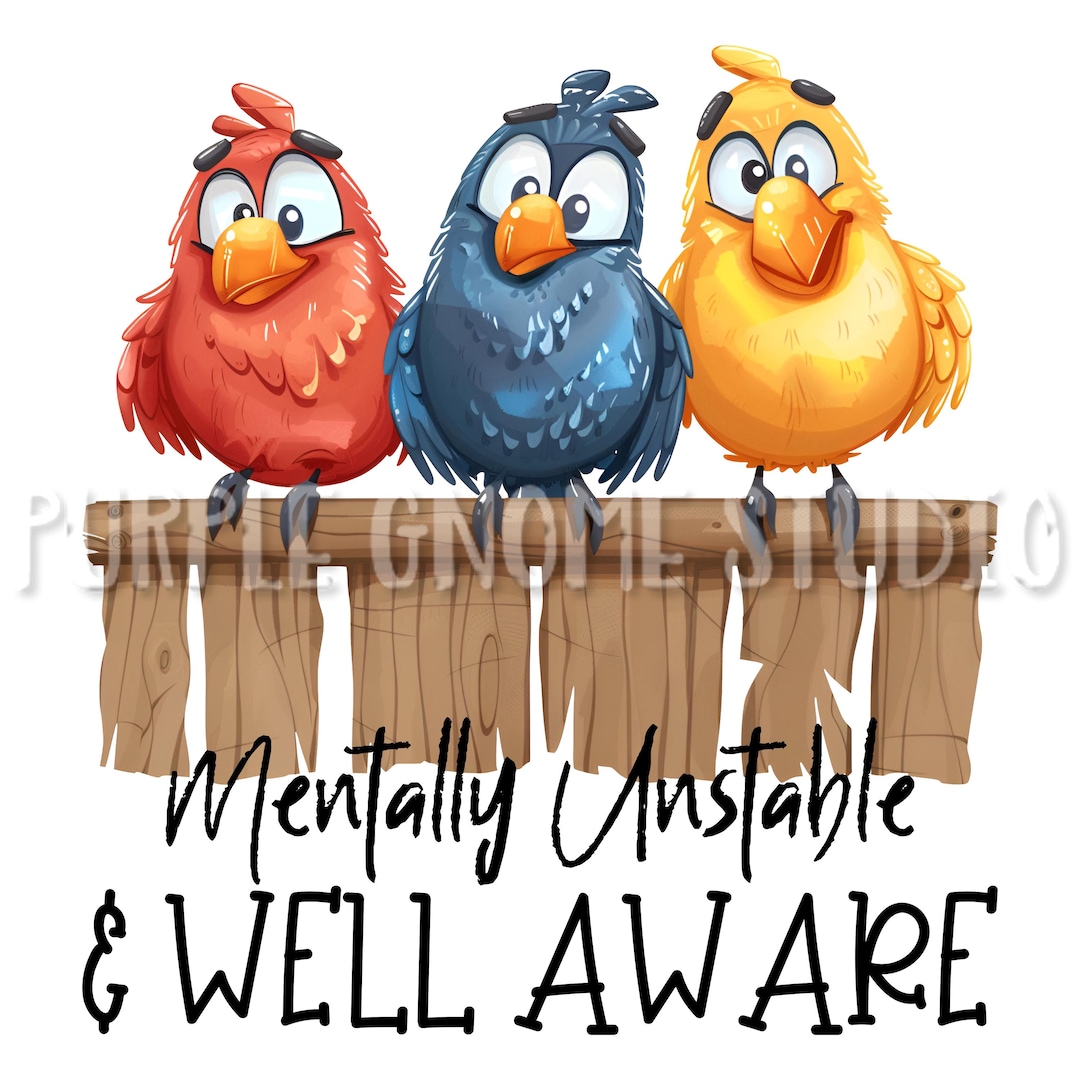 Mentally Unstable & Well Aware, Quirky Birds, Birds on a Fence, PNG ...