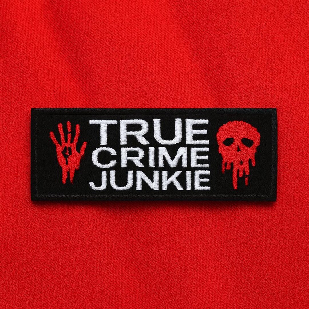 True Crime Junkie Patch/iron-on Patch/murder Mystery Fan Gift/creepy ...