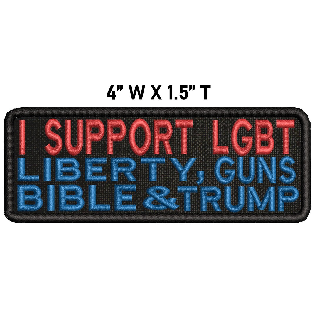 I Support LGBT Liberty Guns Bible Trump Embroidered Patch Iron on / Sew ...