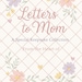 Letters to Mom- Printable Keepsake Kit | Mother's Day Activity for Kids ...