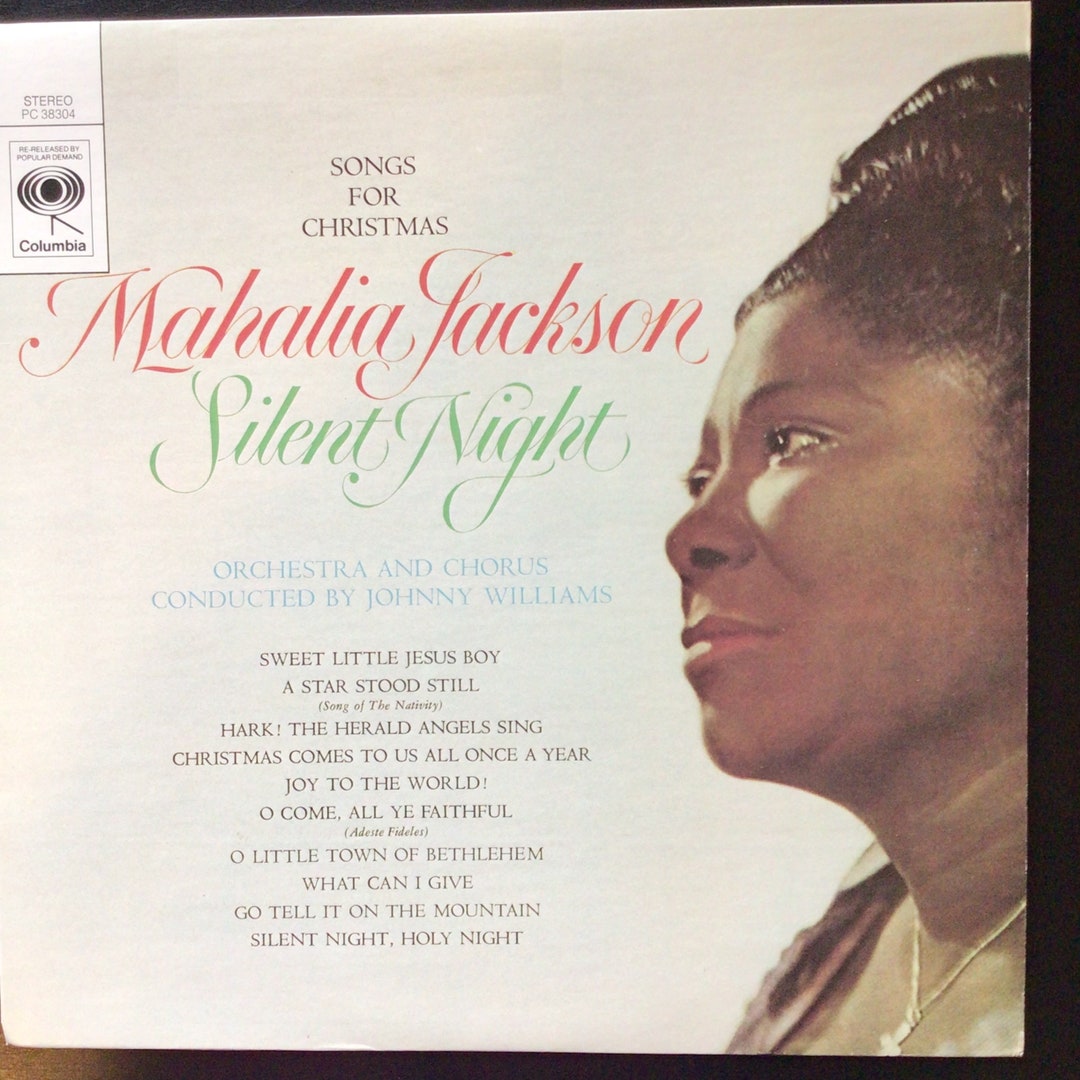 Mahalia Jackson Silent Night songs for Christmas joy to the World John ...