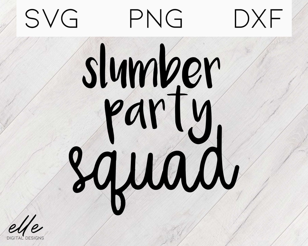 Slumber Party Svg Sleepover Svg Dxf Slumber Party Pn - Etsy
